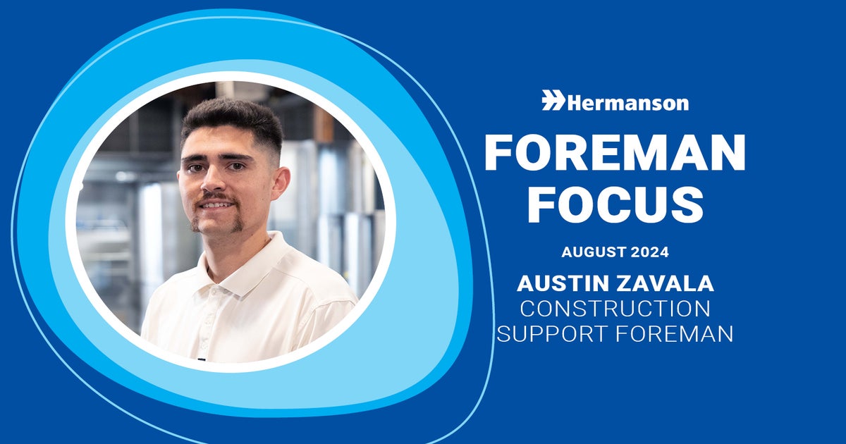 Foreman Focus | Austin Zavala | Hermanson Company LLC