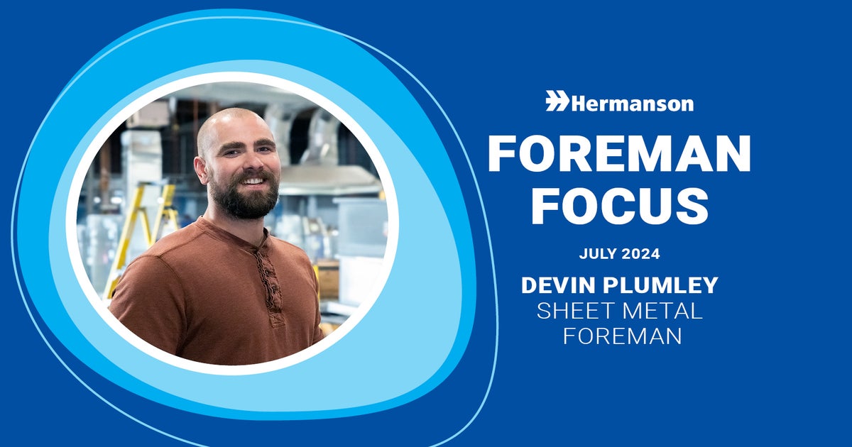 Foreman Focus | Devin Plumley | Hermanson Company LLC